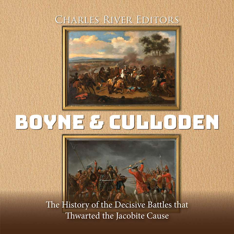Boyne and Culloden: The History of the Decisive Battles that Thwarted ...