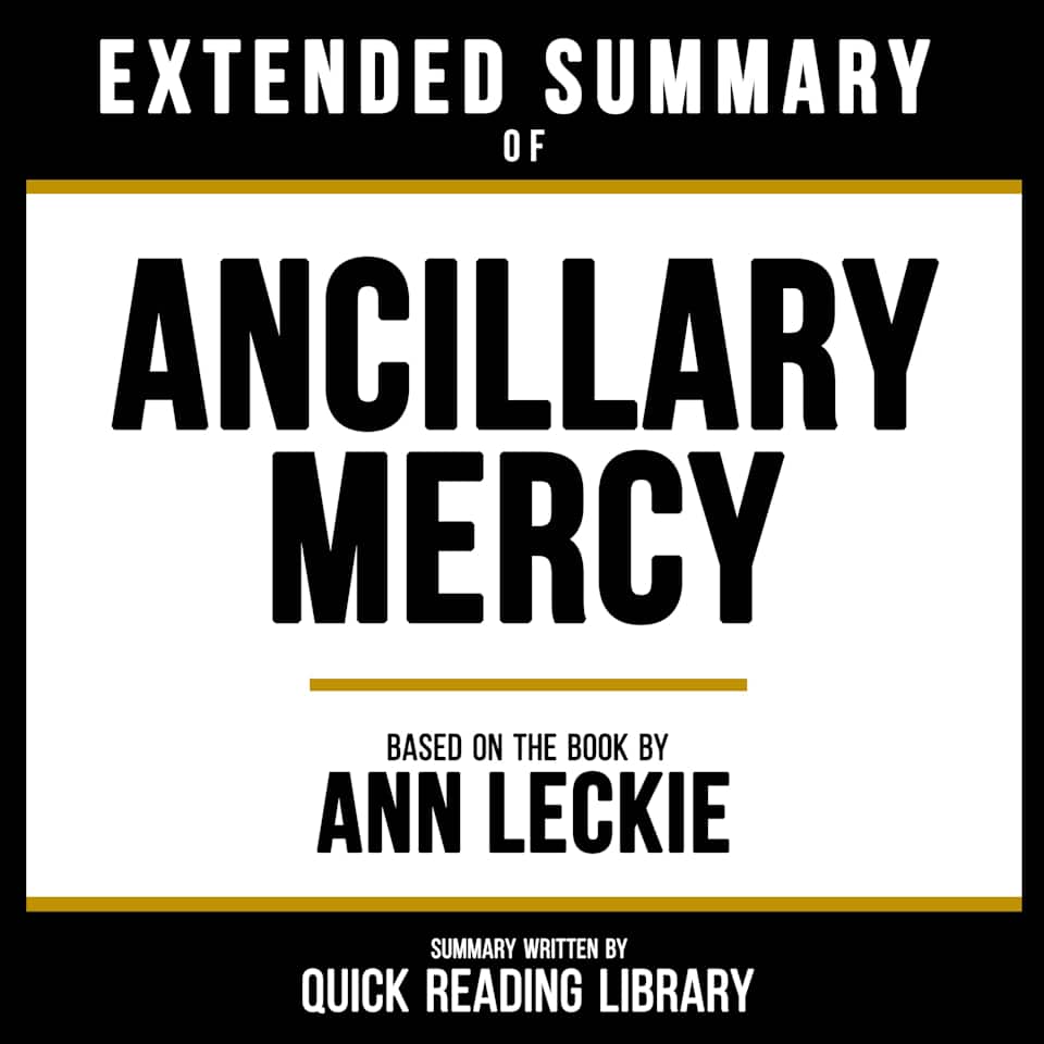 Extended Summary - Ancillary Mercy by Quick Reading Library - Audiobook
