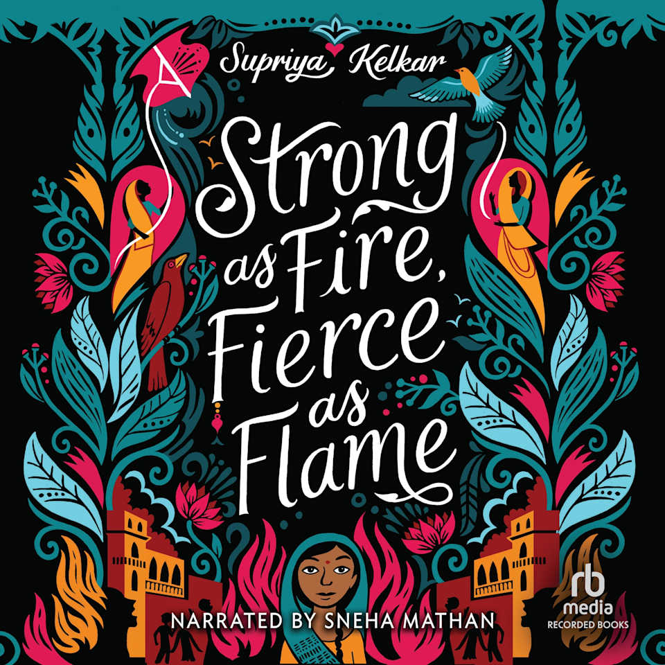 Strong as Fire, Fierce as Flame by Supriya Kelkar - Audiobook