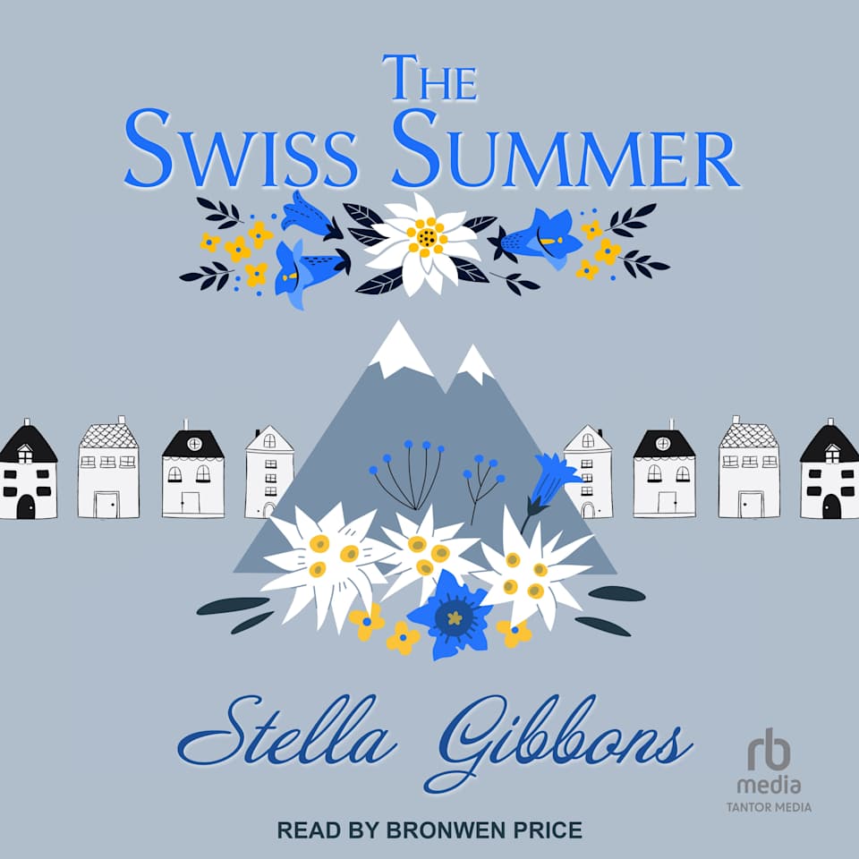 The Swiss Summer by Stella Gibbons - Audiobook