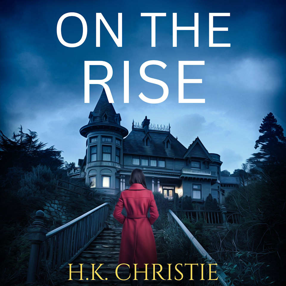 On the Rise by H.K. Christie - Audiobook