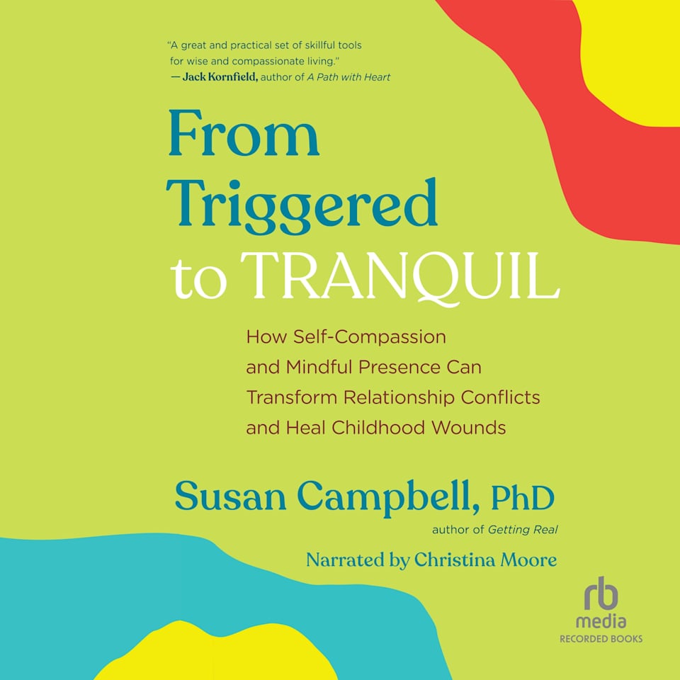 From Triggered to Tranquil by Susan Campbell - Audiobook