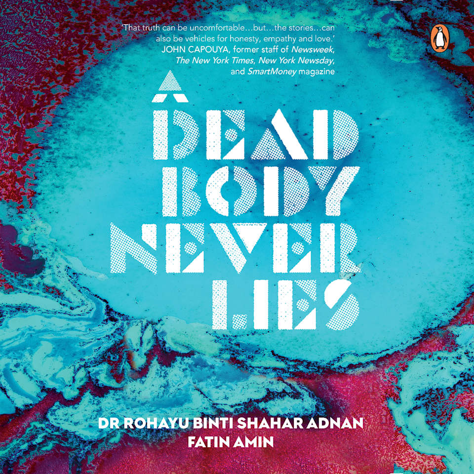 A Dead Body Never Lies by Dr Rohayu Binti Shahar Adnan & Fatin Amin ...