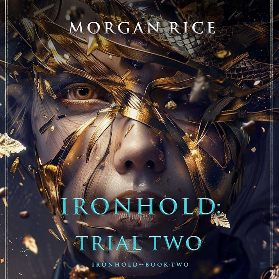 Ironhold: Trial Two (Book Two of the Ironhold Series) by Morgan Rice ...