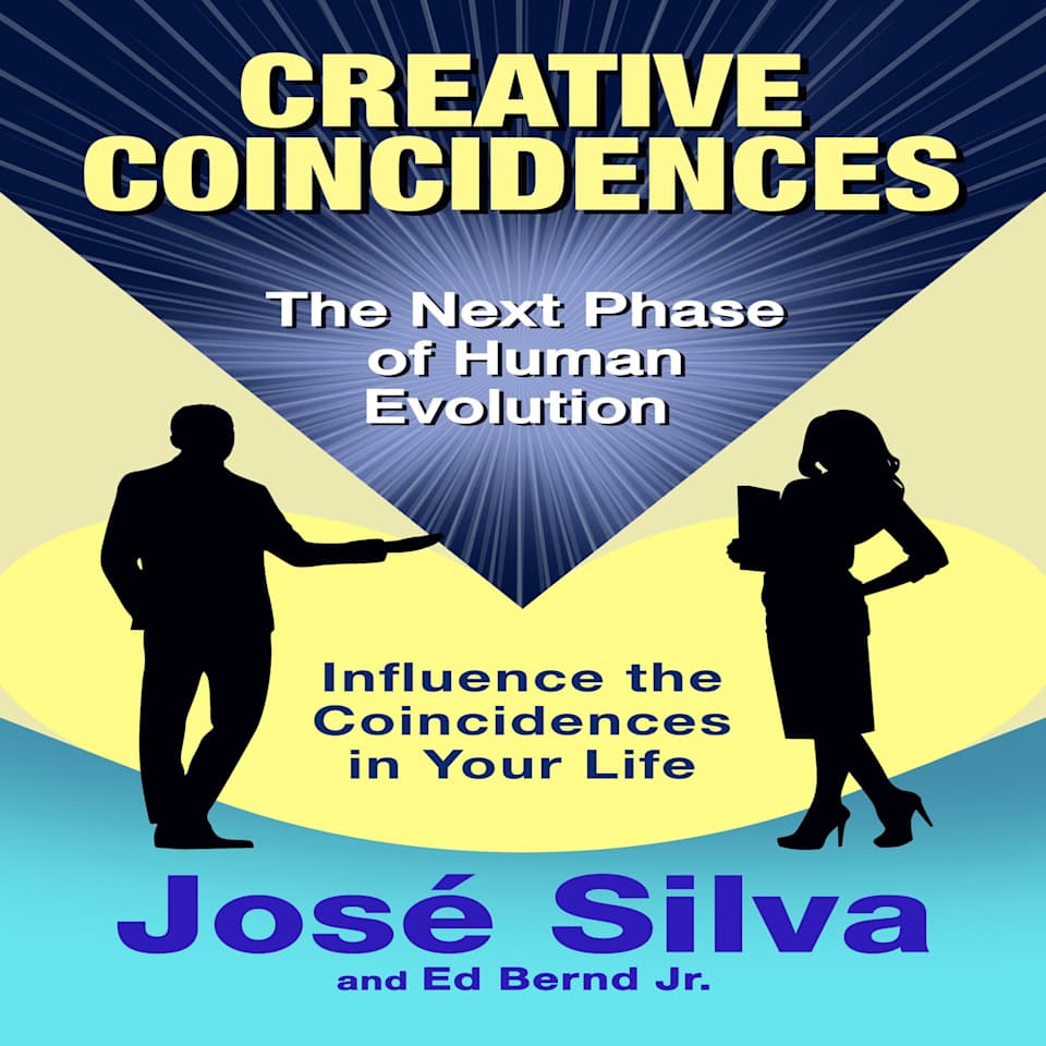 Creative Coincidences by Ed Bernd Jr. & Jose Silva - Audiobook