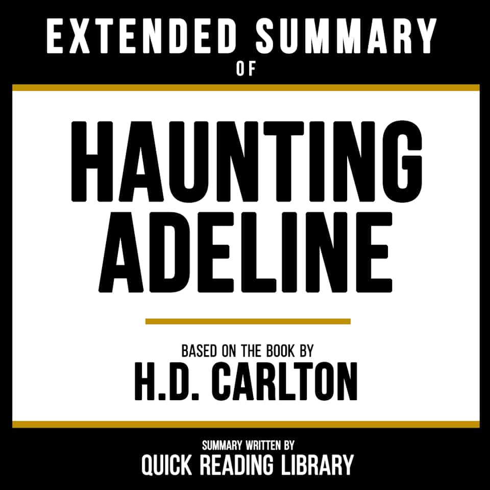 Extended Summary - Haunting Adeline by Quick Reading Library - Audiobook