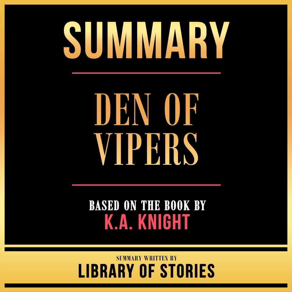 Summary - Den Of Vipers by Library Of Stories - Audiobook