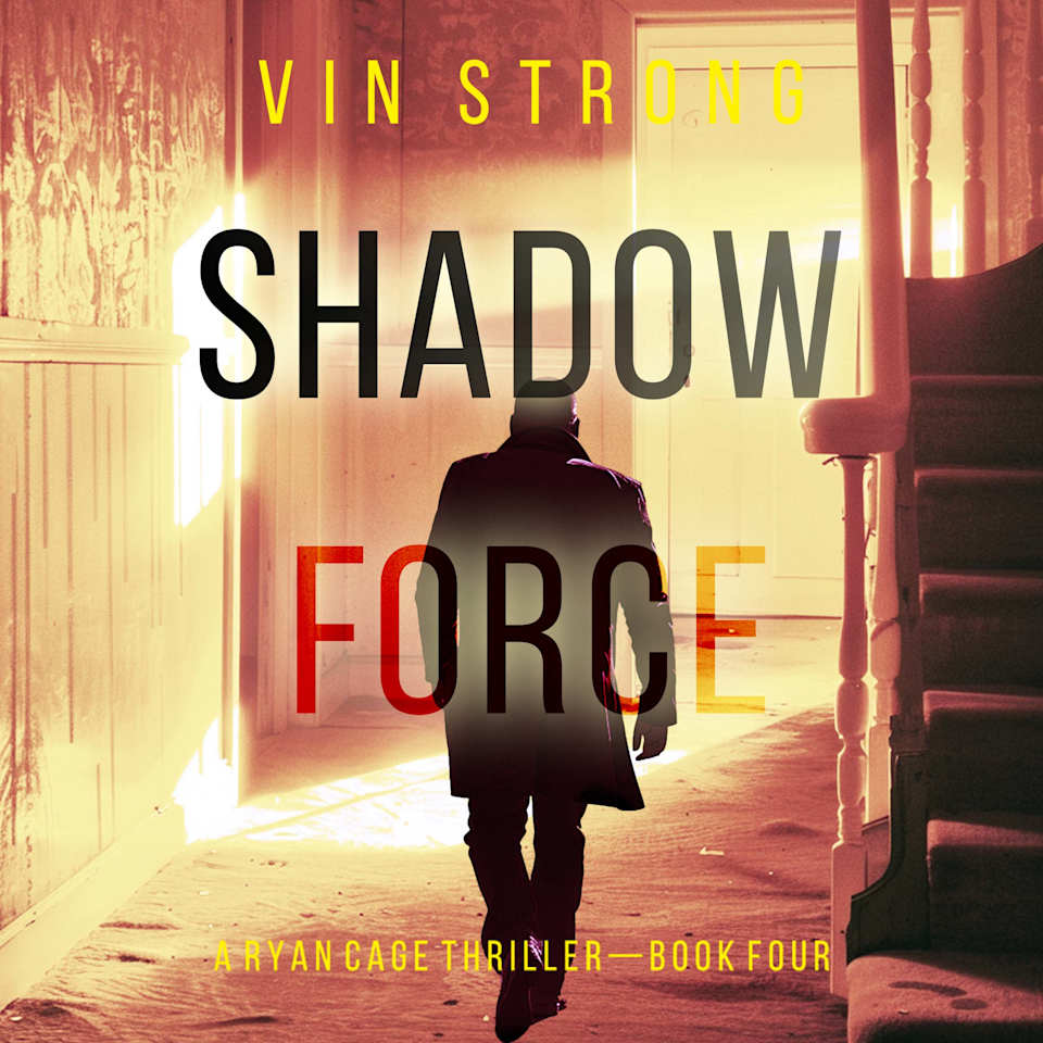 Shadow Force (A Ryan Cage FBI Action Thriller—Book 4) by Vin Strong ...