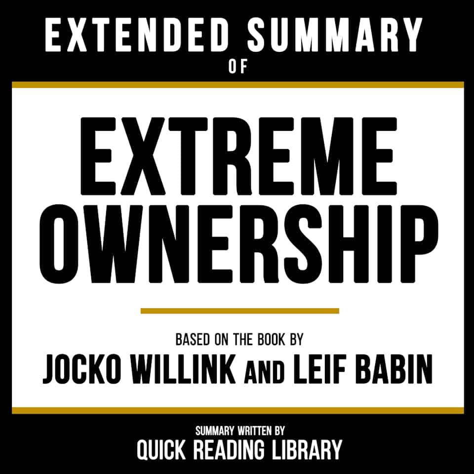 Extended Summary - Extreme Ownership by Quick Reading Library - Audiobook