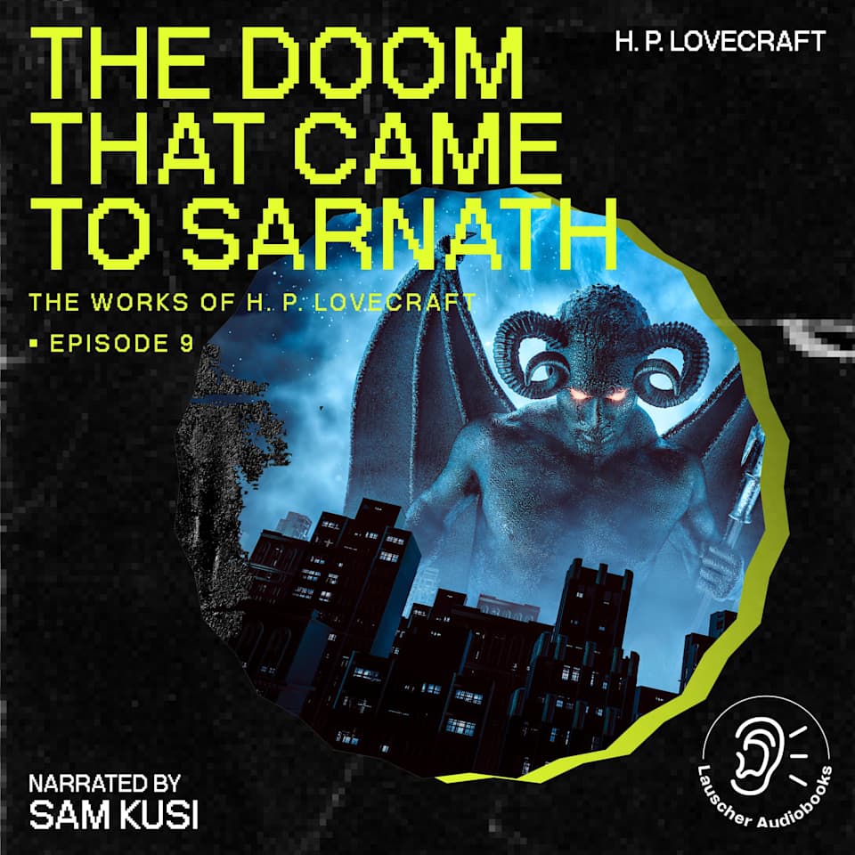 The Doom That Came to Sarnath (The Work of H. P. Lovecraft, Episode 9 ...
