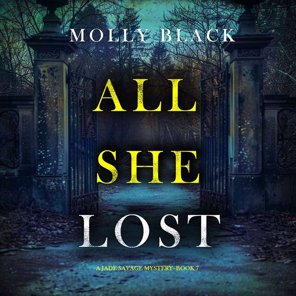 All She Lost (A Jade Savage FBI Suspense Thriller—Book 7) by Molly ...