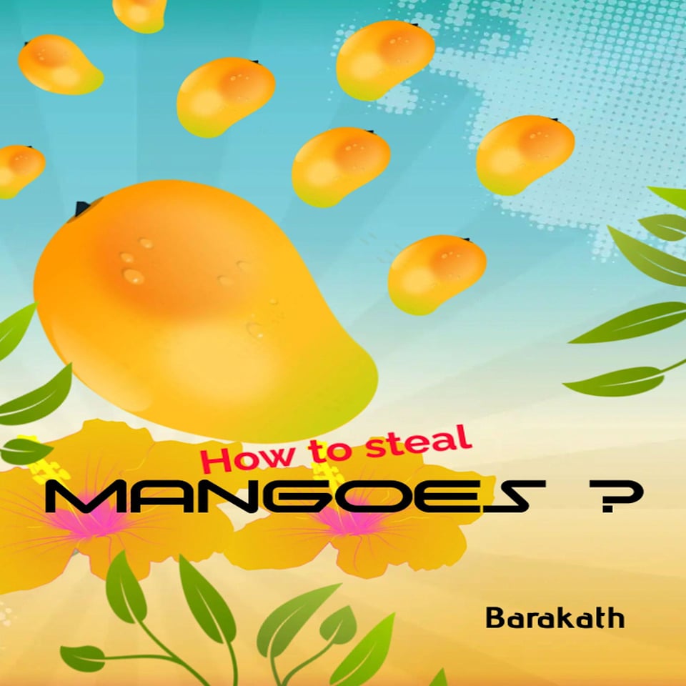 How to steal mangoes by MOHAMED BARAKATH SHAHUL HAMEED - Audiobook