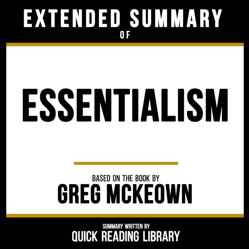 Extended Summary - Essentialism by Quick Reading Library - Audiobook
