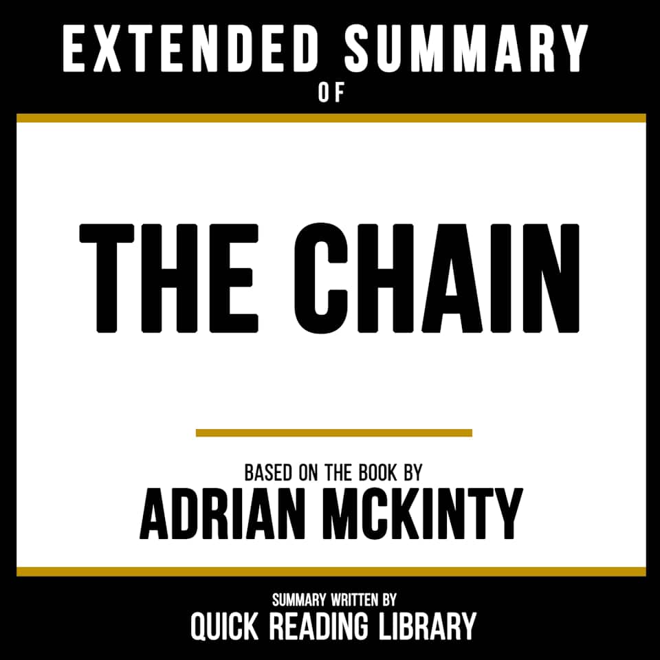 Extended Summary - The Chain by Quick Reading Library - Audiobook