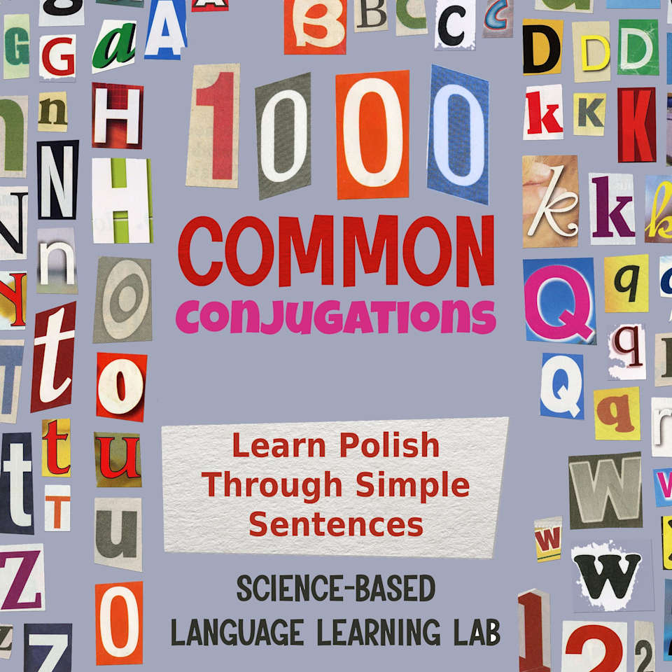 1000 Common Conjugations by Science-Based Language Learning Lab - Audiobook