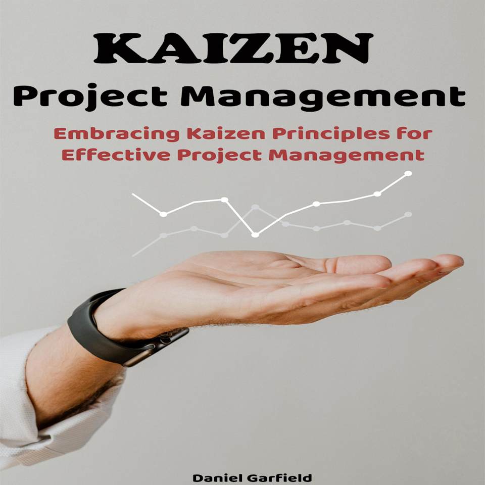 Kaizen Project Management by Daniel Garfield - Audiobook