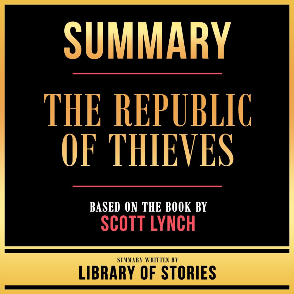 Summary - The Republic Of Thieves by Library Of Stories - Audiobook