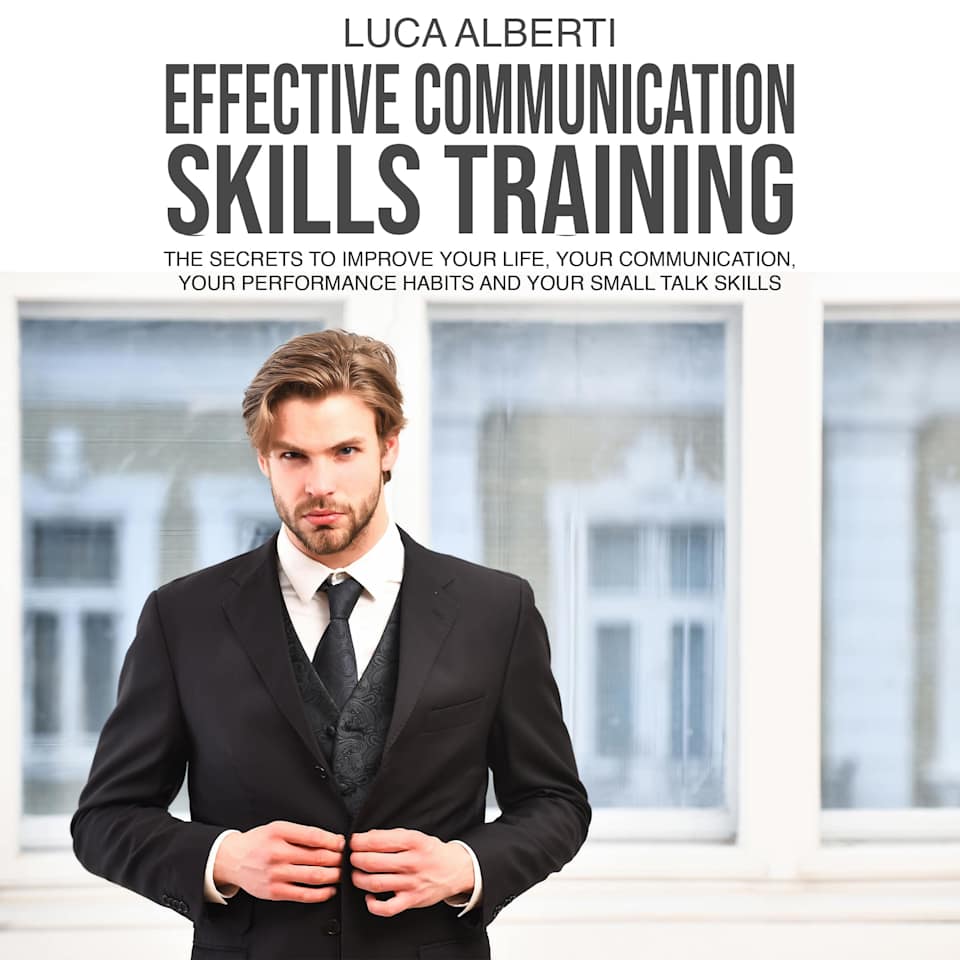 Effective Communication Skills Training by Luca Alberti - Audiobook