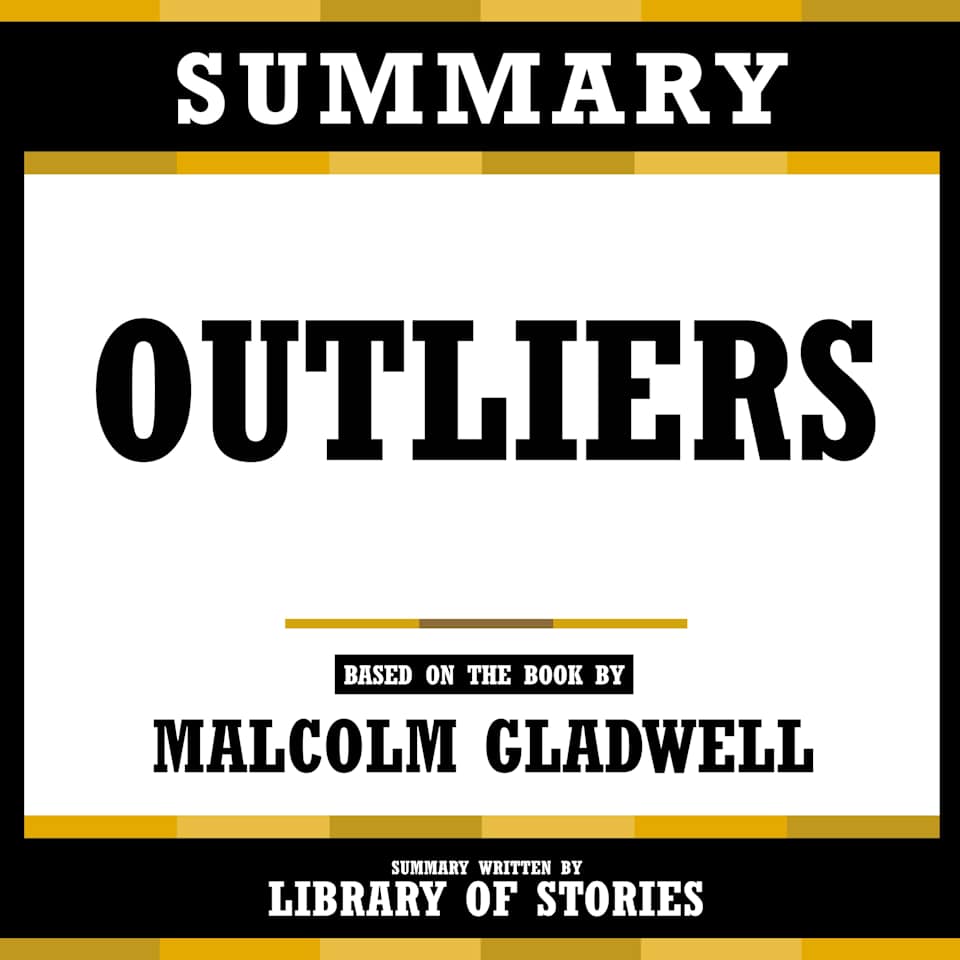 Summary - Outliers by Library Of Stories - Audiobook