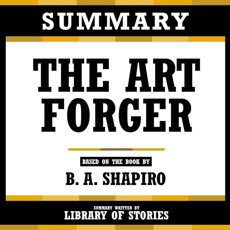 Summary - The Art Forger by Library Of Stories - Audiobook