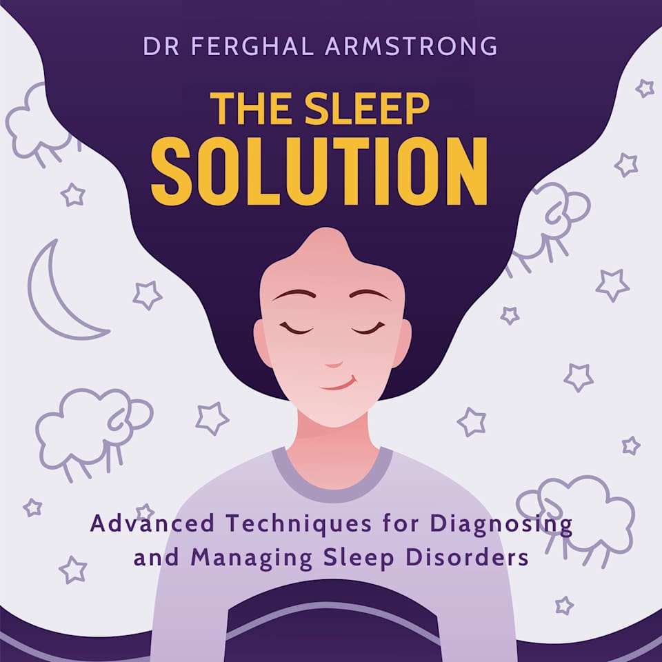 The Sleep Solution by Dr. Ferghal Armstrong - Audiobook