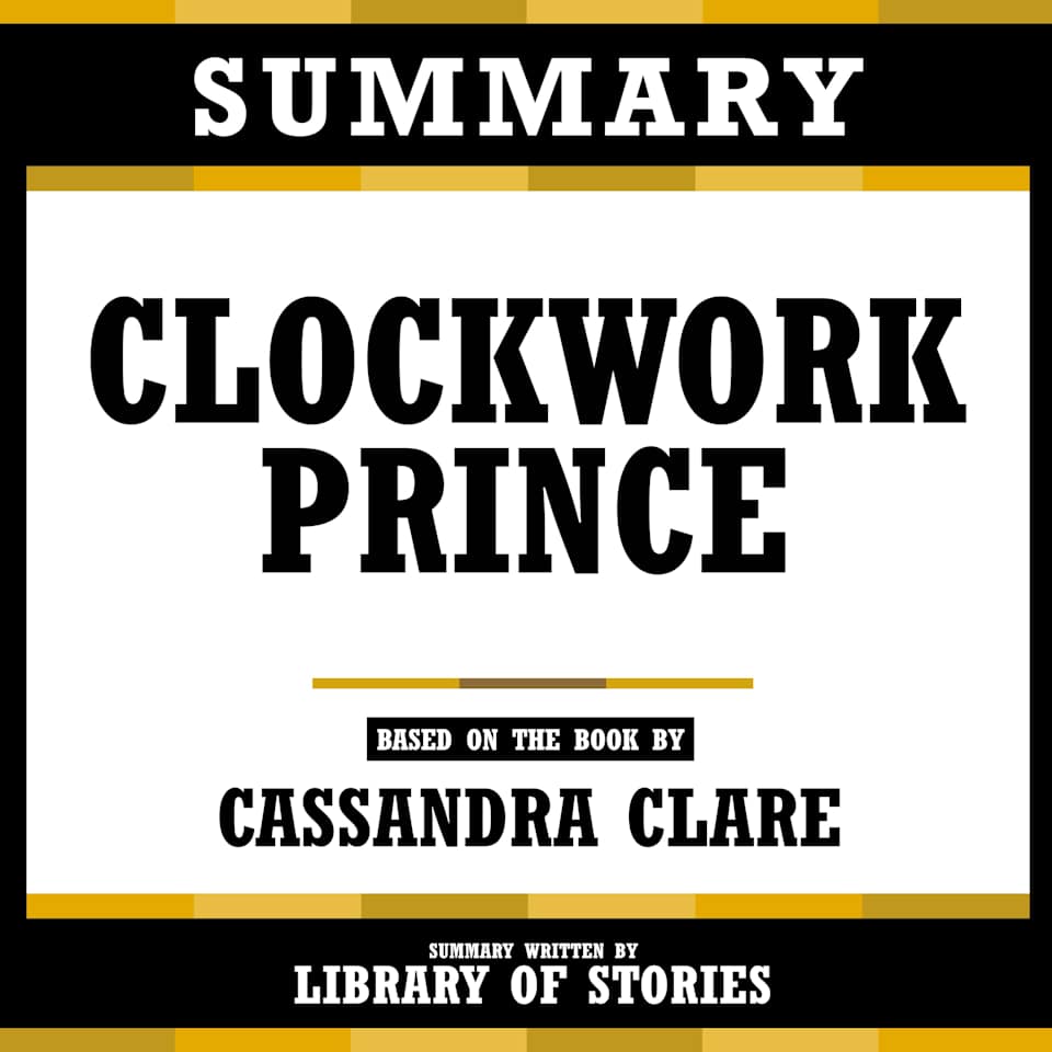 Summary - Clockwork Prince by Library Of Stories - Audiobook