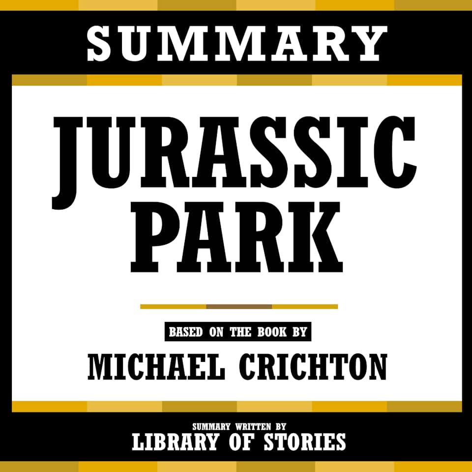 Summary - Jurassic Park by Library Of Stories - Audiobook