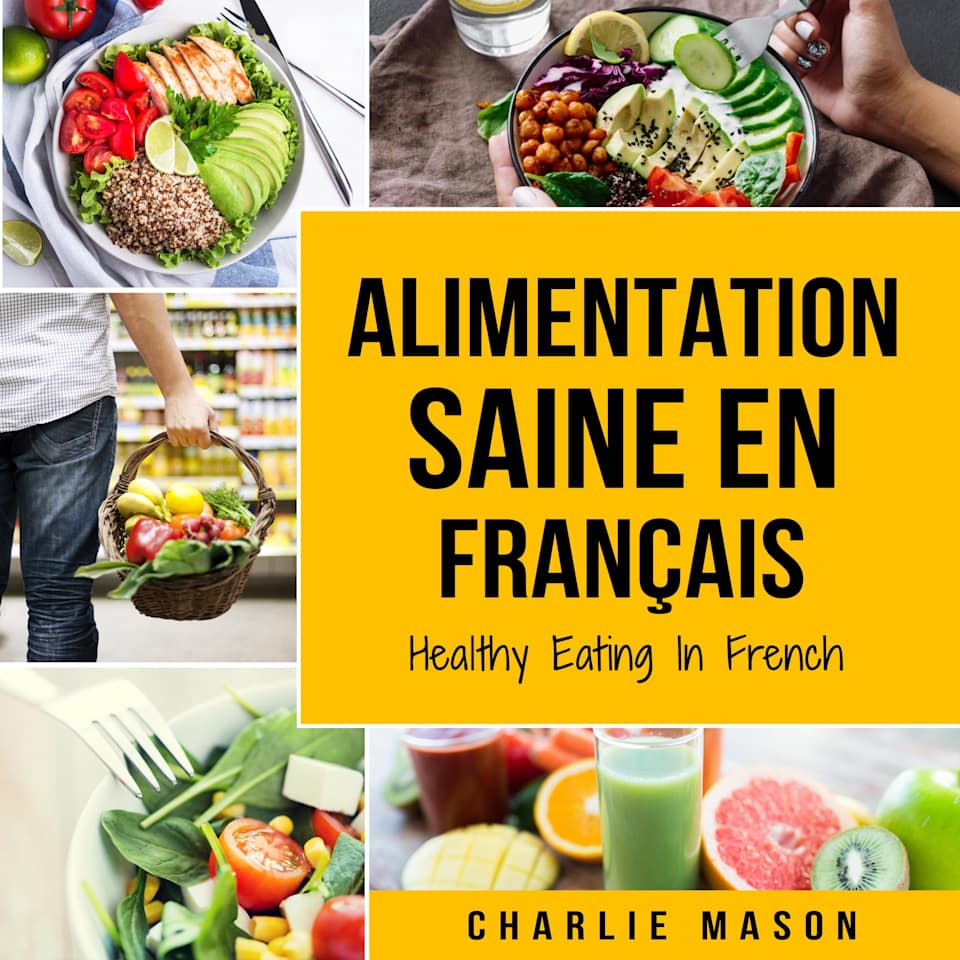 Alimentation Saine En français/ Healthy Eating In French by Charlie ...