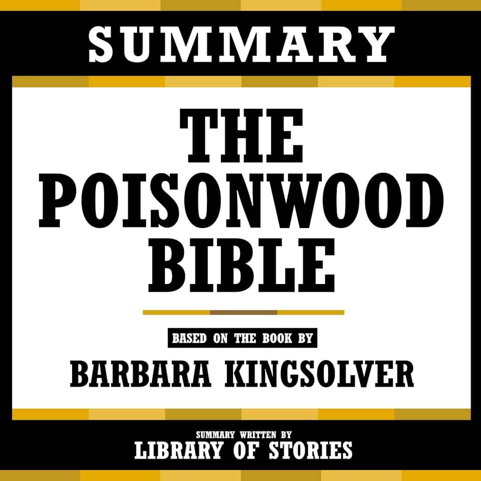 Summary - The Poisonwood Bible by Library Of Stories - Audiobook