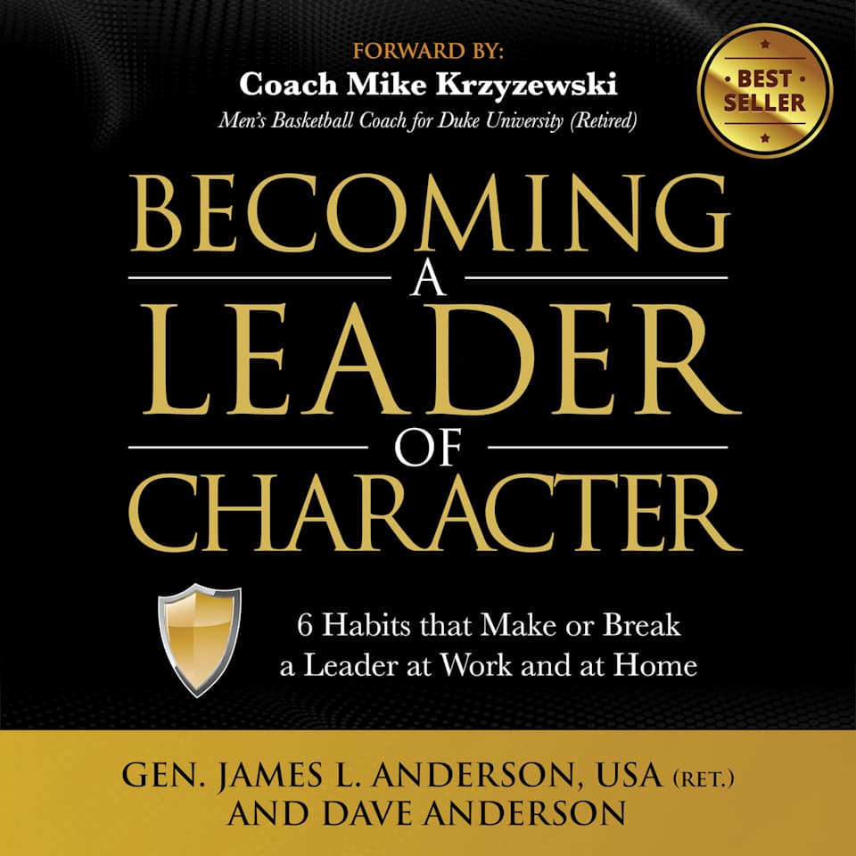 Becoming a Leader of Character by Dave Anderson & General James L ...