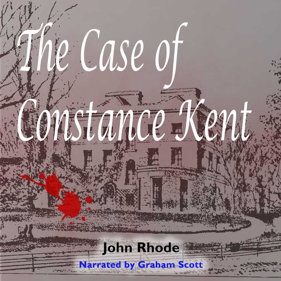 The Case of Constance Kent by John Rhode - Audiobook