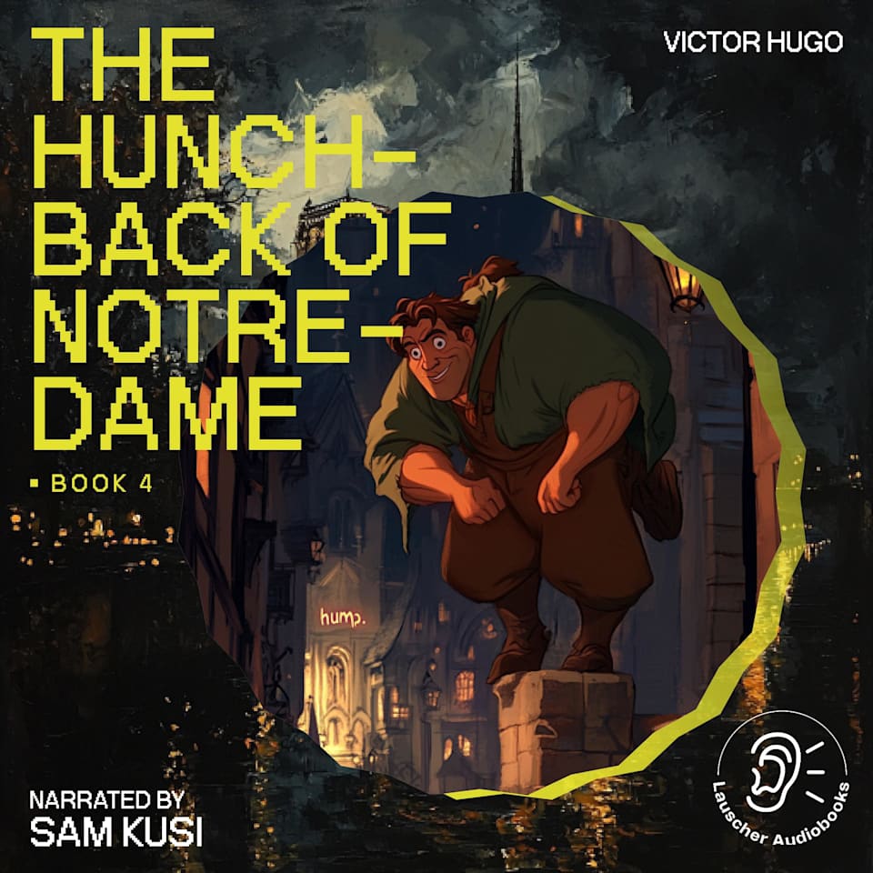 The Hunchback of Notre-Dame (Book 4) by Victor Hugo - Audiobook