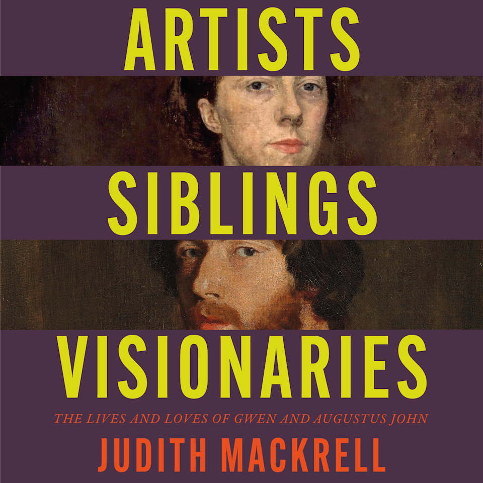 Artists, Siblings, Visionaries by Judith Mackrell - Audiobook