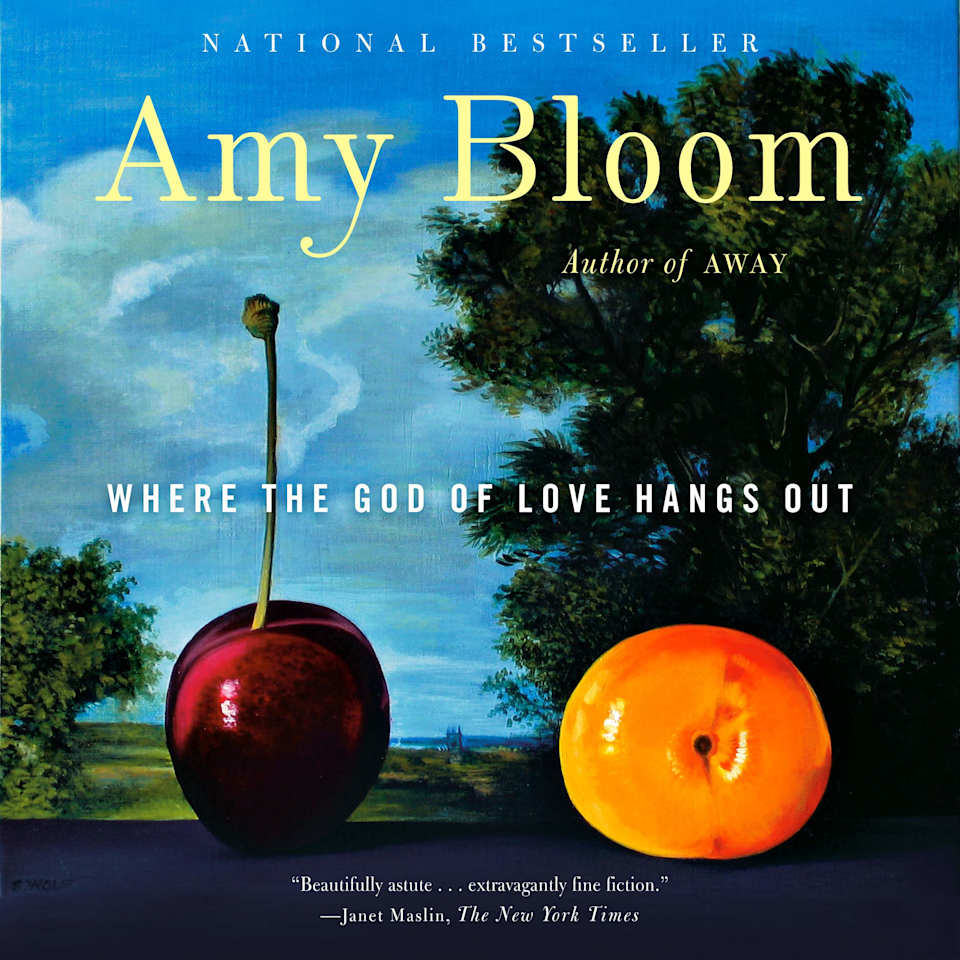 Where the God of Love Hangs Out by Amy Bloom - Audiobook