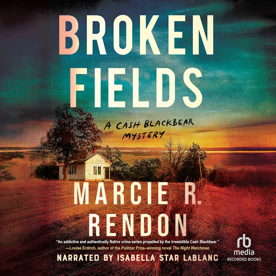 Broken Fields by Marcie R. Rendon - Audiobook
