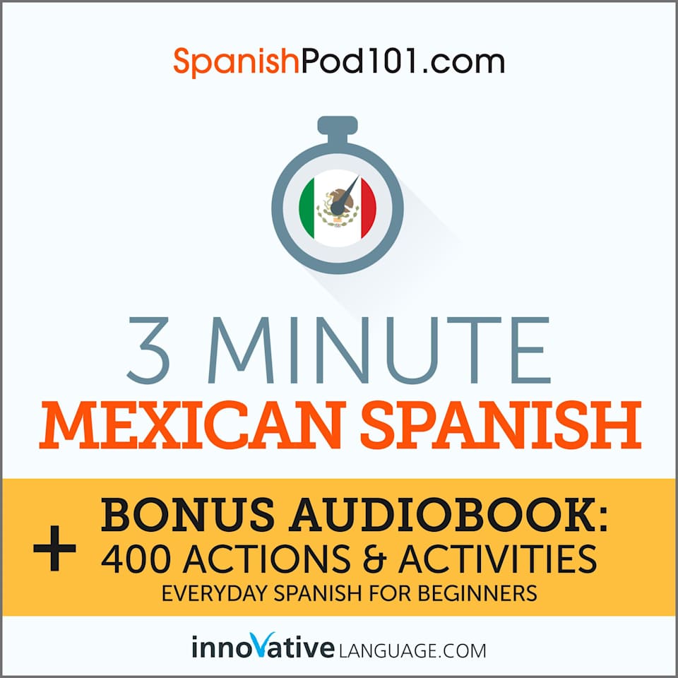 3-Minute Mexican Spanish by Innovative Language Learning ...