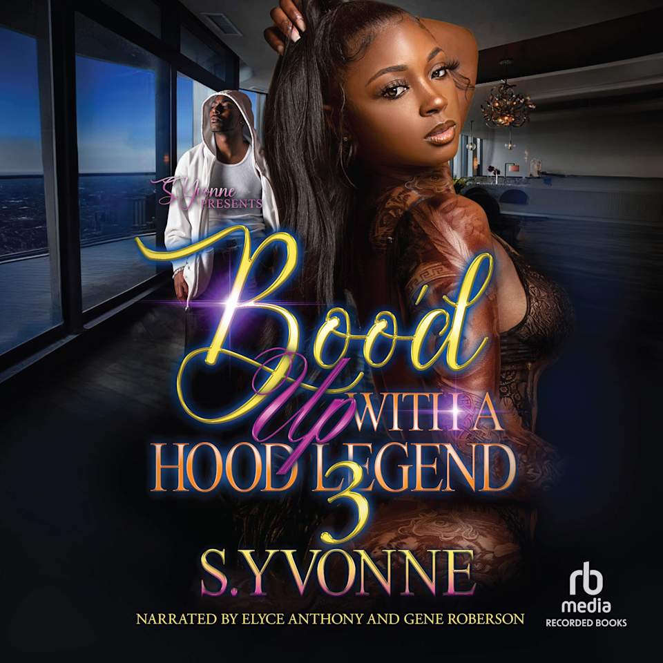 Boo'd Up With a Hood Legend 3 by S. Yvonne - Audiobook