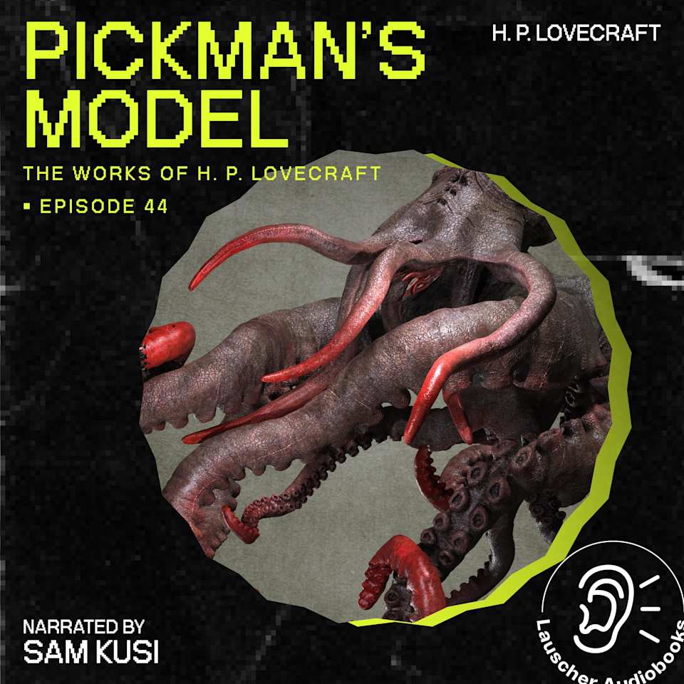 Pickman's Model (The Work of H. P. Lovecraft, Episode 44) by H. P ...