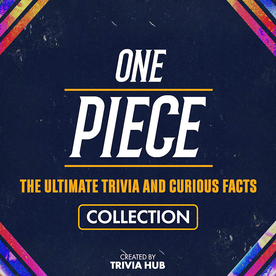 One Piece - The Ultimate Trivia And Curious Facts Collection by Trivia ...