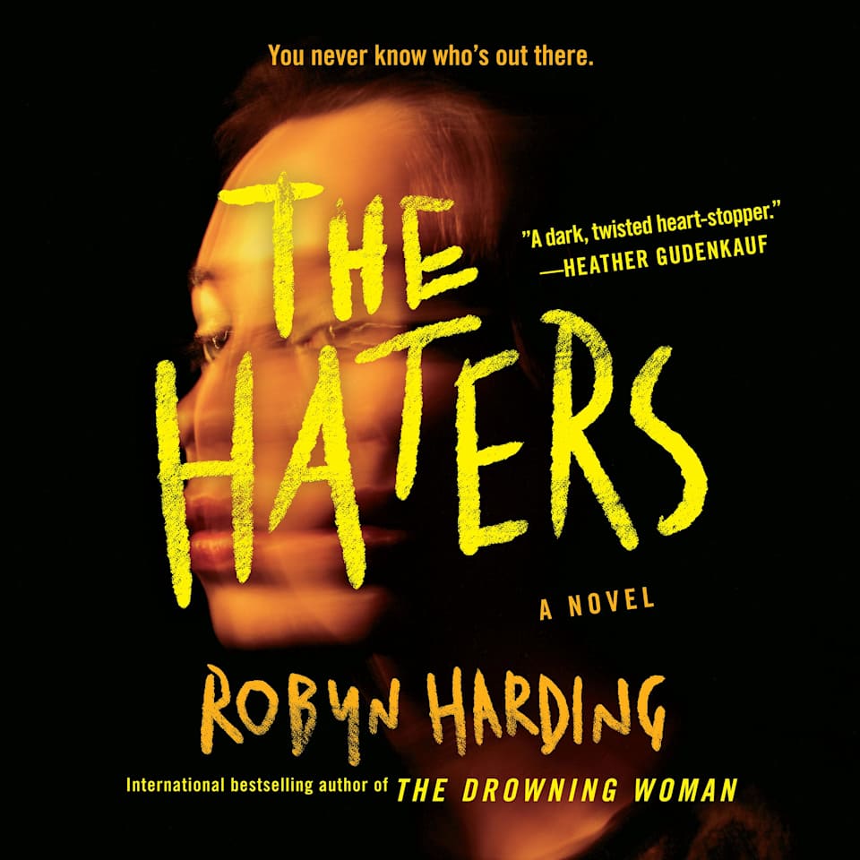 The Haters by Robyn Harding - Audiobook