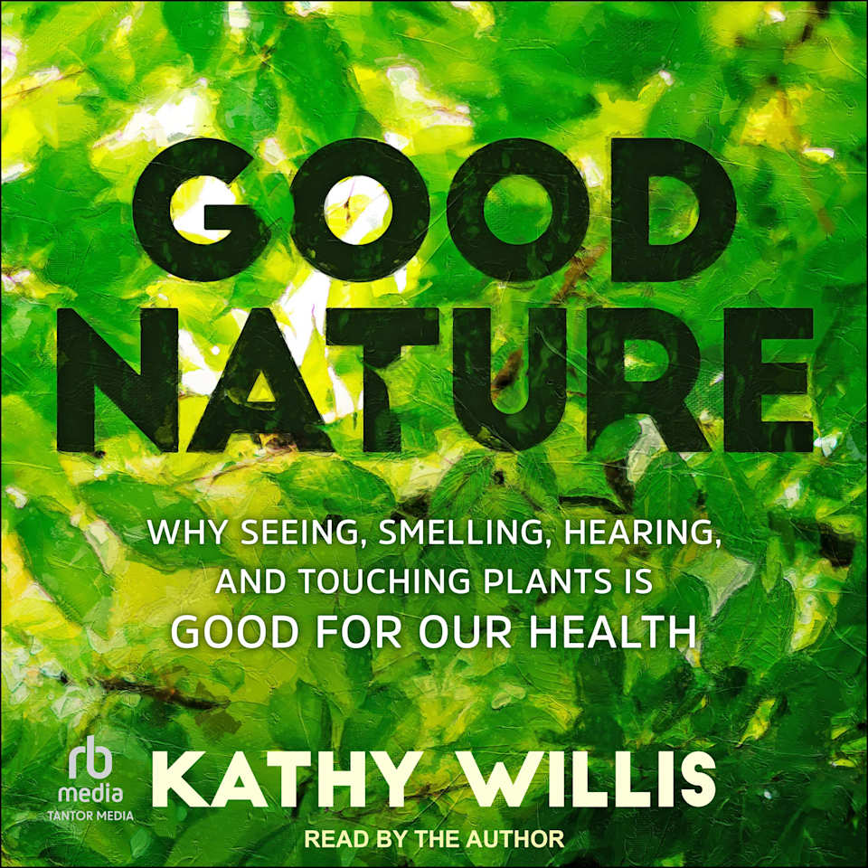 Good Nature by Kathy Willis - Audiobook