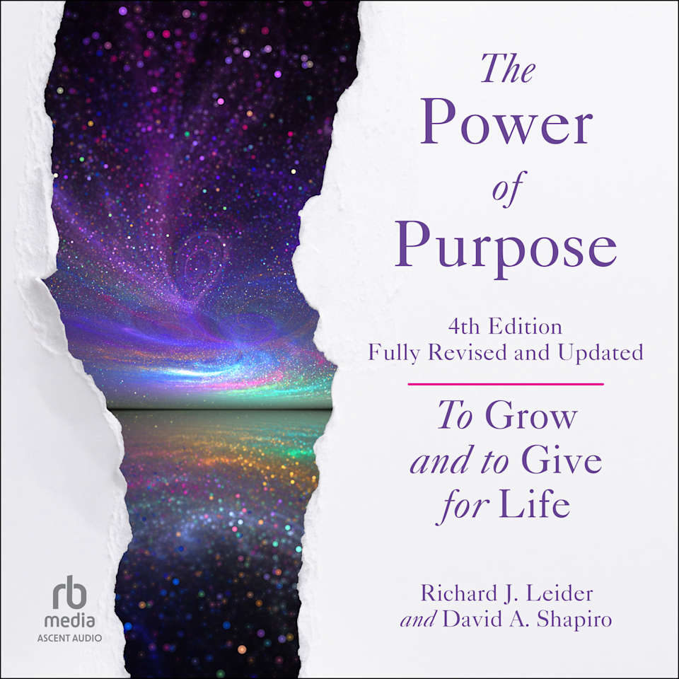 The Power of Purpose, 4th Edition by David A Shapiro & Richard J Leider ...
