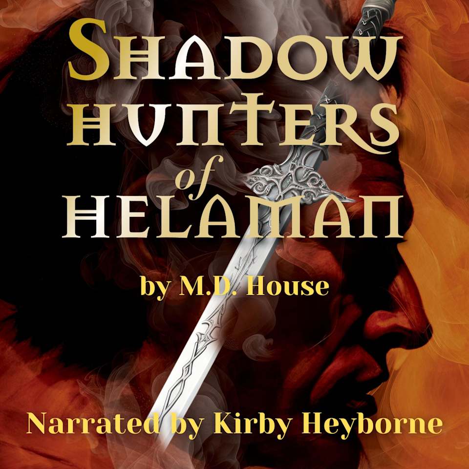 Shadow Hunters of Helaman by M.D. House - Audiobook