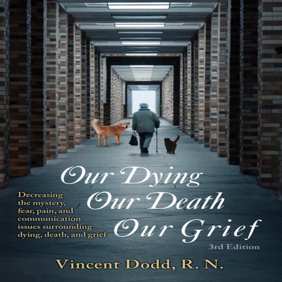 Our Dying, Our Death, Our Grief by Vincent Dodd - Audiobook