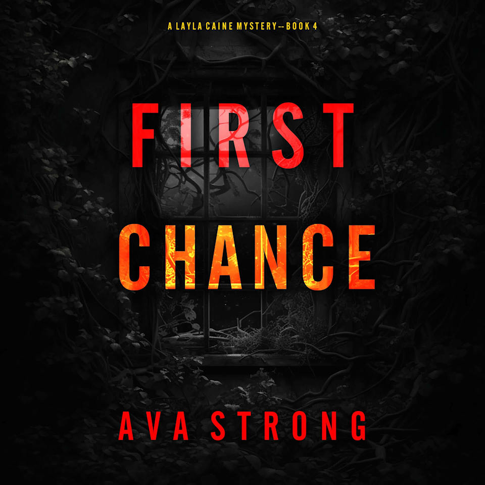 First Chance (A Layla Caine Suspense Thriller—Book 4) by Ava Strong ...