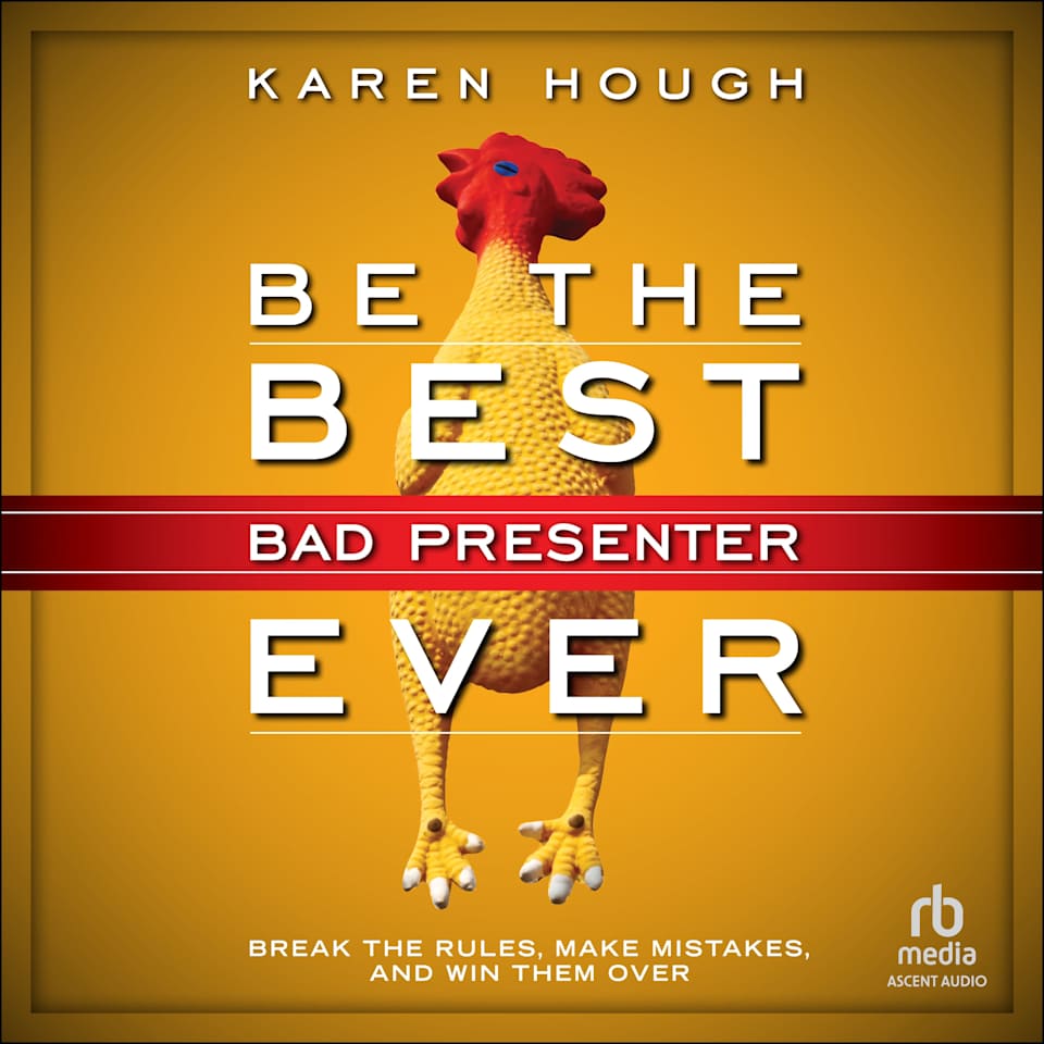 Be the Best Bad Presenter Ever by Karen Hough - Audiobook