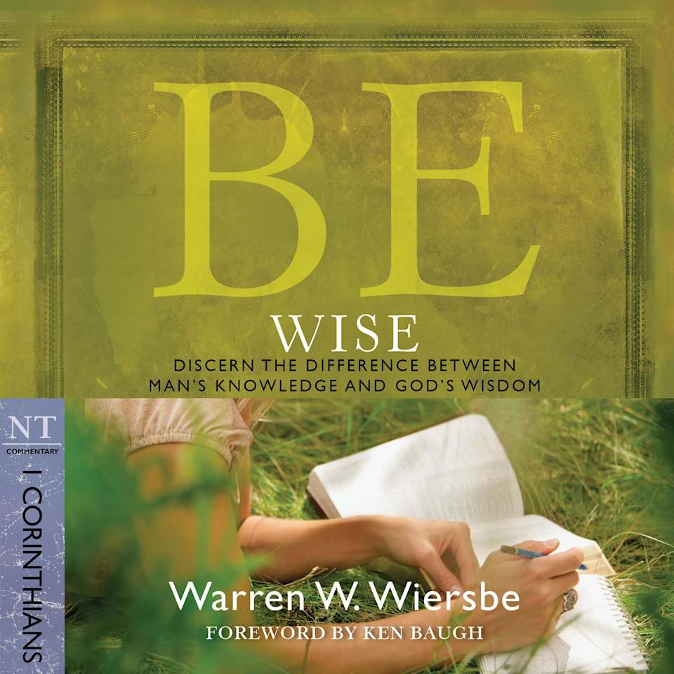 Be Wise (1 Corinthians) by Warren W. Wiersbe - Audiobook