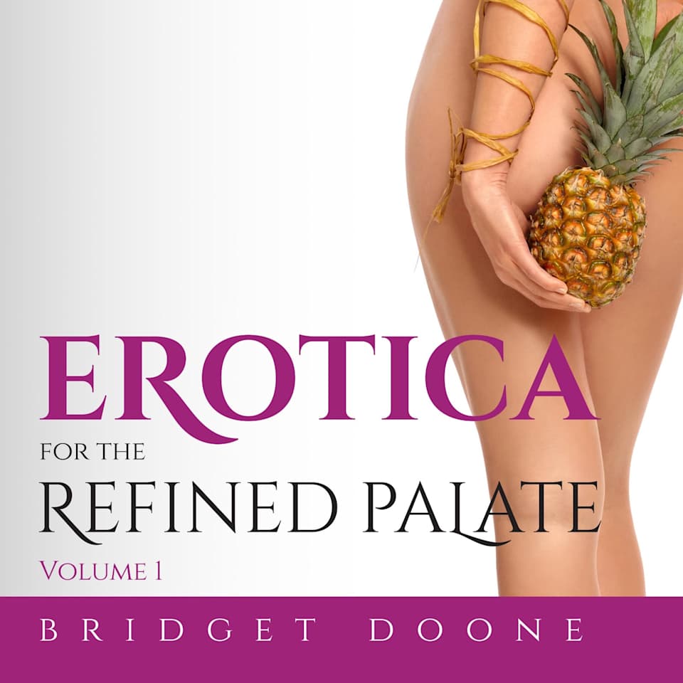 Erotica for the Refined Palate by Bridget Doone - Audiobook