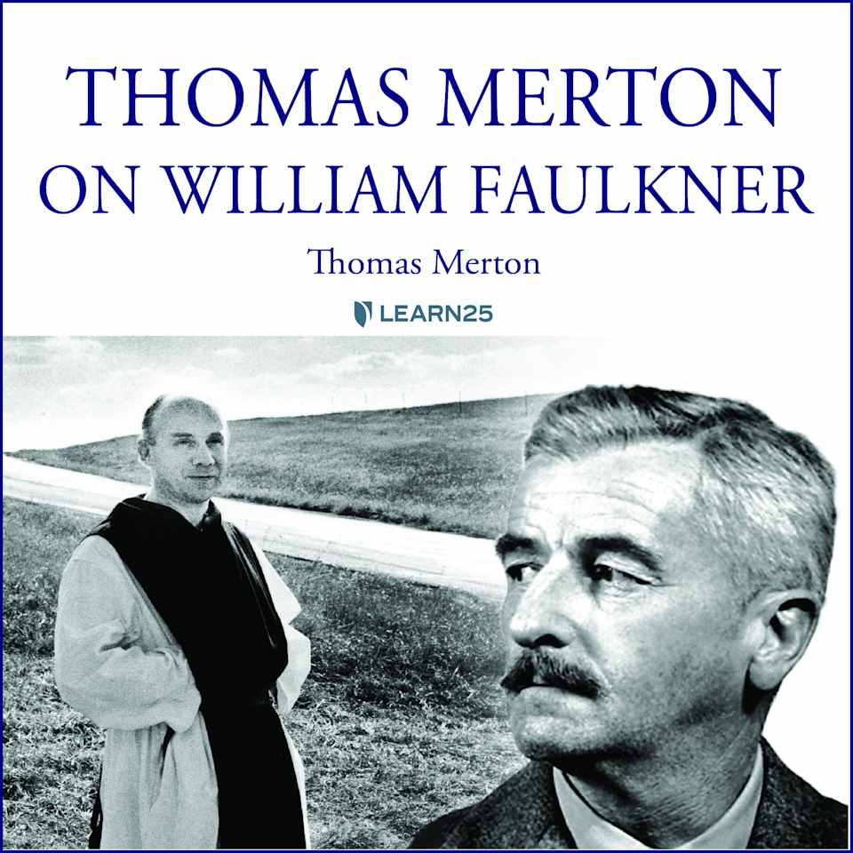 Thomas Merton on William Faulkner by Michael W. Higgins & Thomas Merton ...