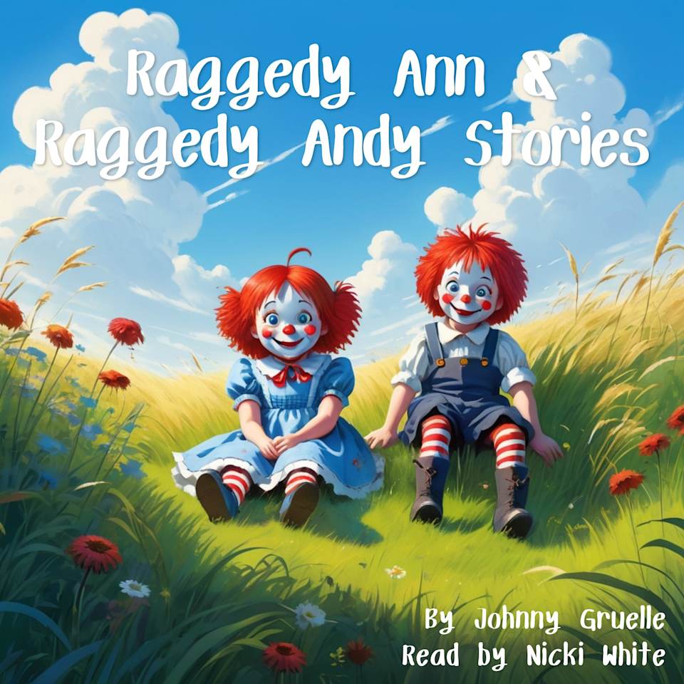 Raggedy Ann and Raggedy Andy Stories by Johnny Gruelle - Audiobook